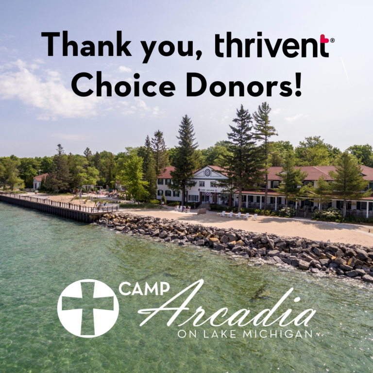 Thank You, Thrivent Choice Donors! - Camp Arcadia